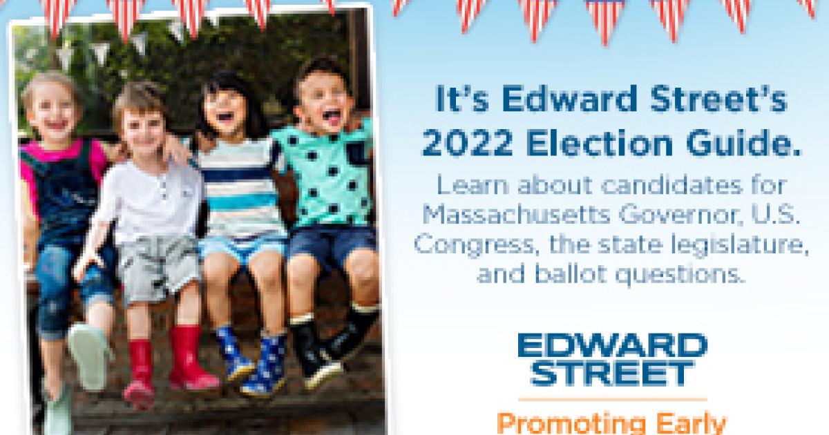Vote for Early Childhood! Edward Street’s November 2022 Election Guide ...